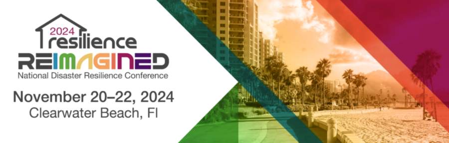 Resilience Reimagined: 2024 National Disaster Resilience Conference ...